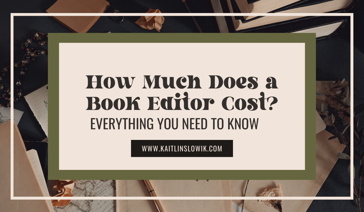 How Much Does a Book Editor Cost? Everything You Need to Know ...